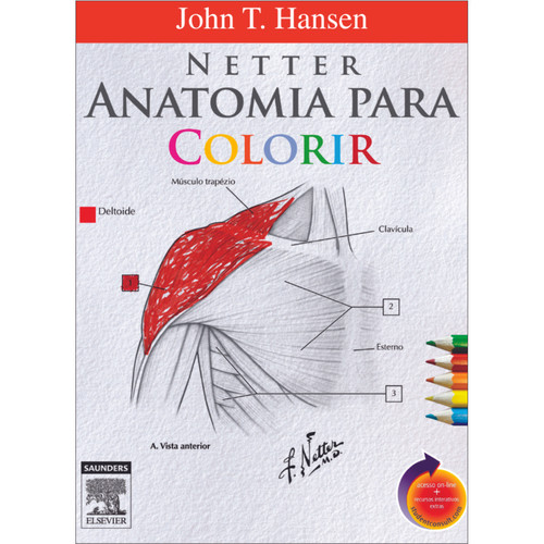 0005 - Anatomia para Colorir - Netter - John T. Hansen - 1ª ed | livros