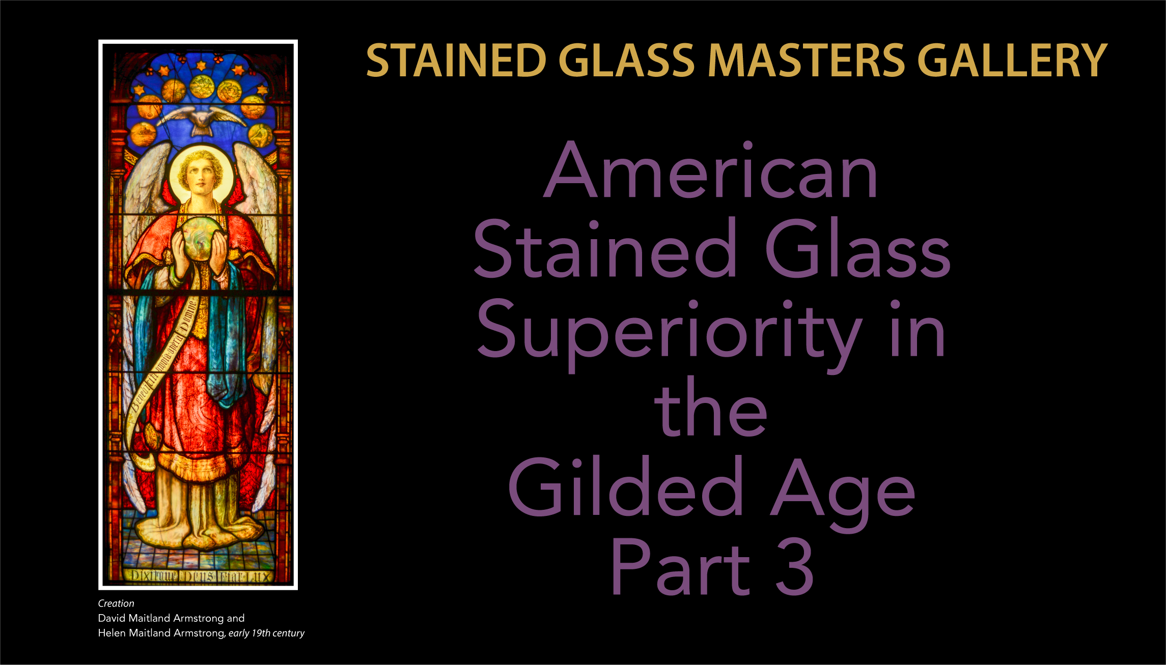PART 3 AMERICAN STAINED GLASS SUPERIORITY | Halim Museum