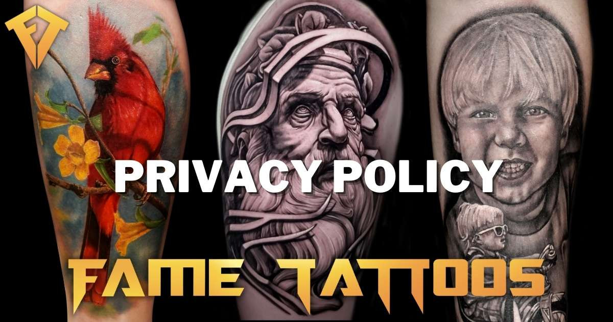 Privacy Policy | Fame Tattoos