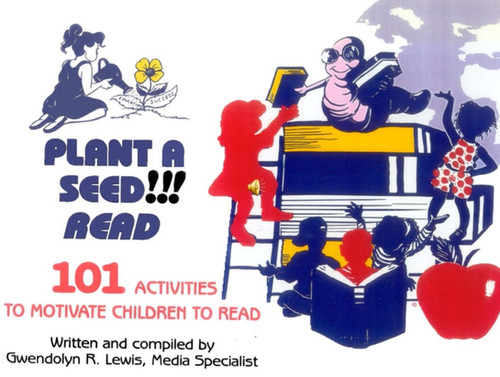 Plant A Seed...Read! | Gwen Storyteller