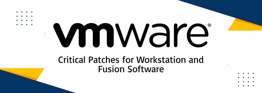 VMware Releases Critical Patches for Workstation and Fusion Software | Pivotalogic