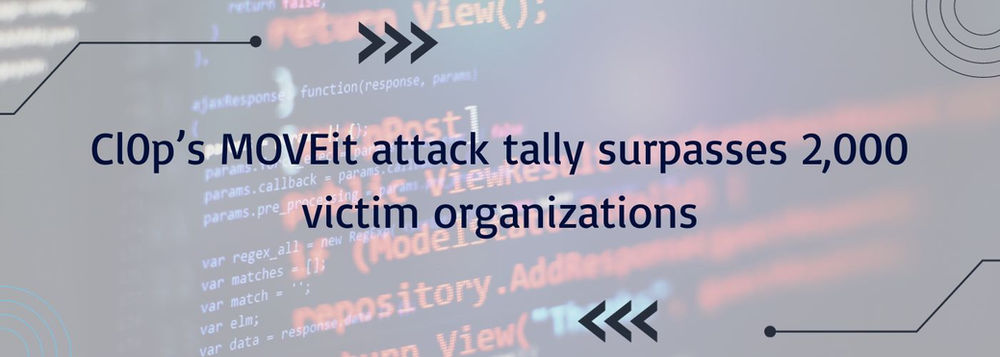 UPDATE: Cl0p’s MOVEit attack tally surpasses 2,000 victim organizations ...