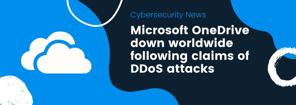 Microsoft OneDrive down worldwide following claims of DDoS attacks ...