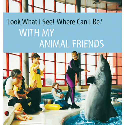 Look What I See! Where Can I Be? With My Animal Friends | Platypus Media