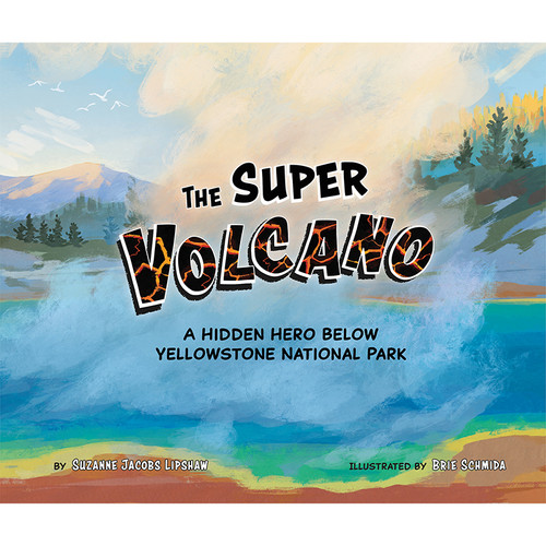 The Super Volcano: A Hidden Hero Below Yellowstone National Park ...