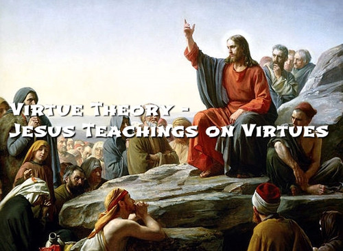 Virtue Theory - Jesus Teachings on Virtue | philosphyninja