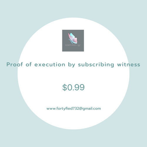Proof of Execution by Subscribing Witness | Forty Fied Llc