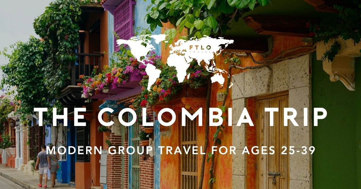 The Colombia Trip | Group Tour for Solo Travelers Ages 25-39