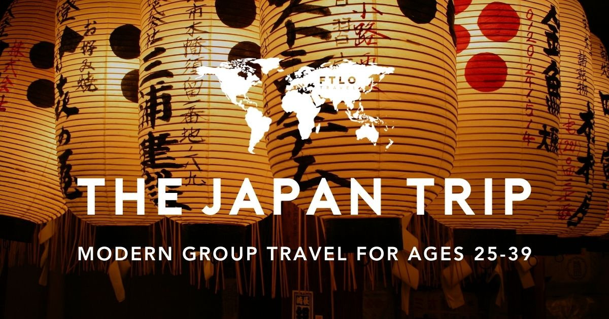 The Japan Trip | Group Tour for Solo Travelers Ages 25-39
