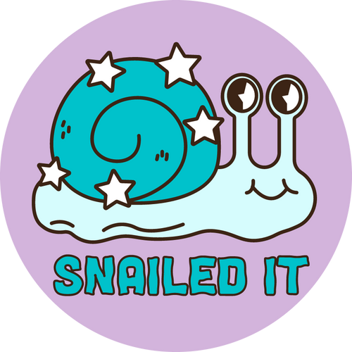 Snailed It Badge | Cheerful Badges