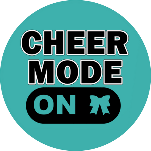 CHEER MODE ON- Teal | Cheerful Badges