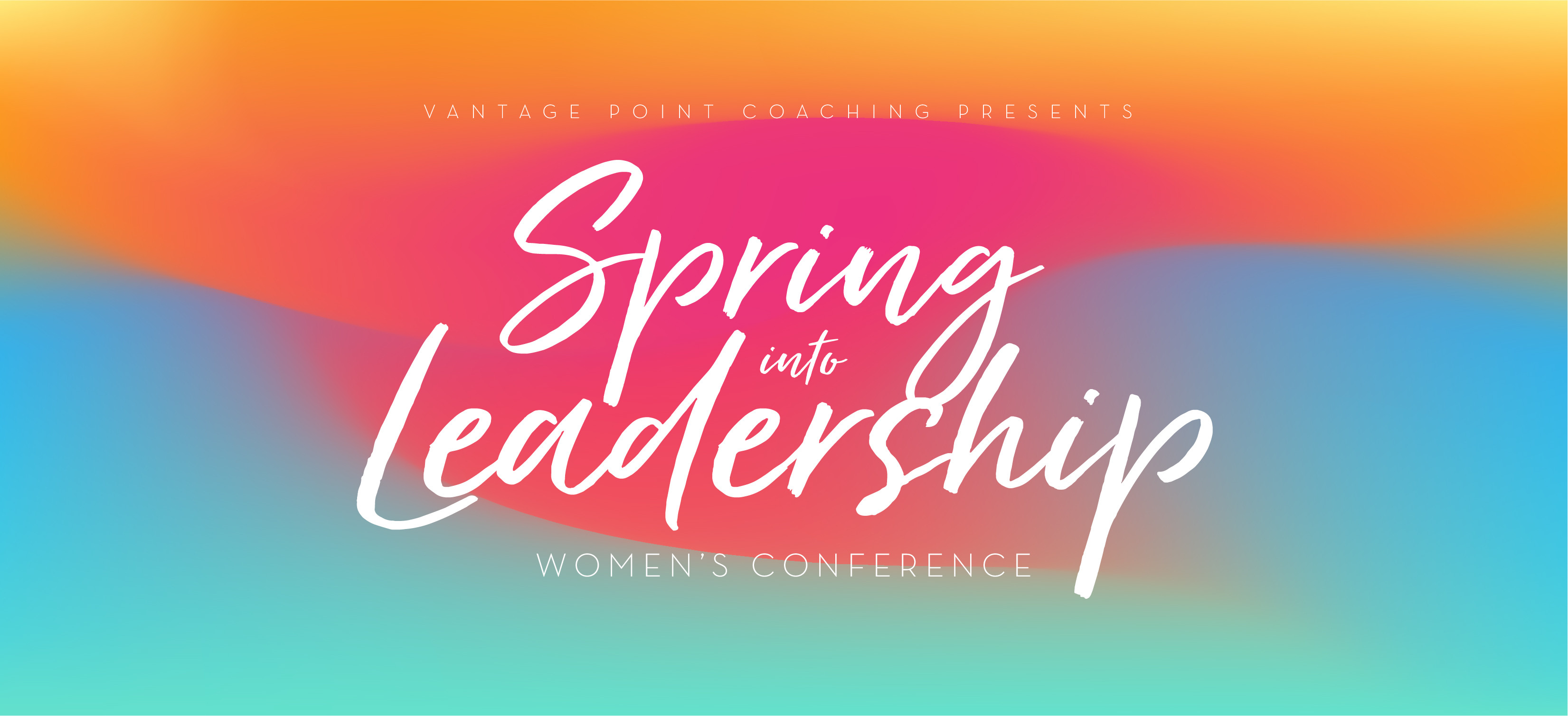 2023 Spring Into Leadership Women's Conference | Spring Into Leadersh