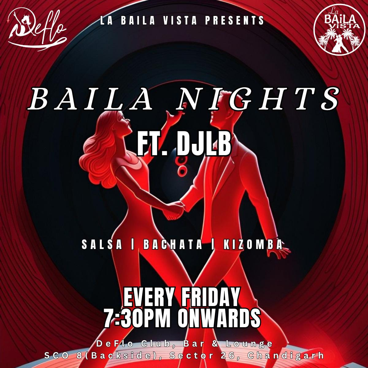 Baila Nights | Friday | DeFlo Club, Chd | La Baila Vista