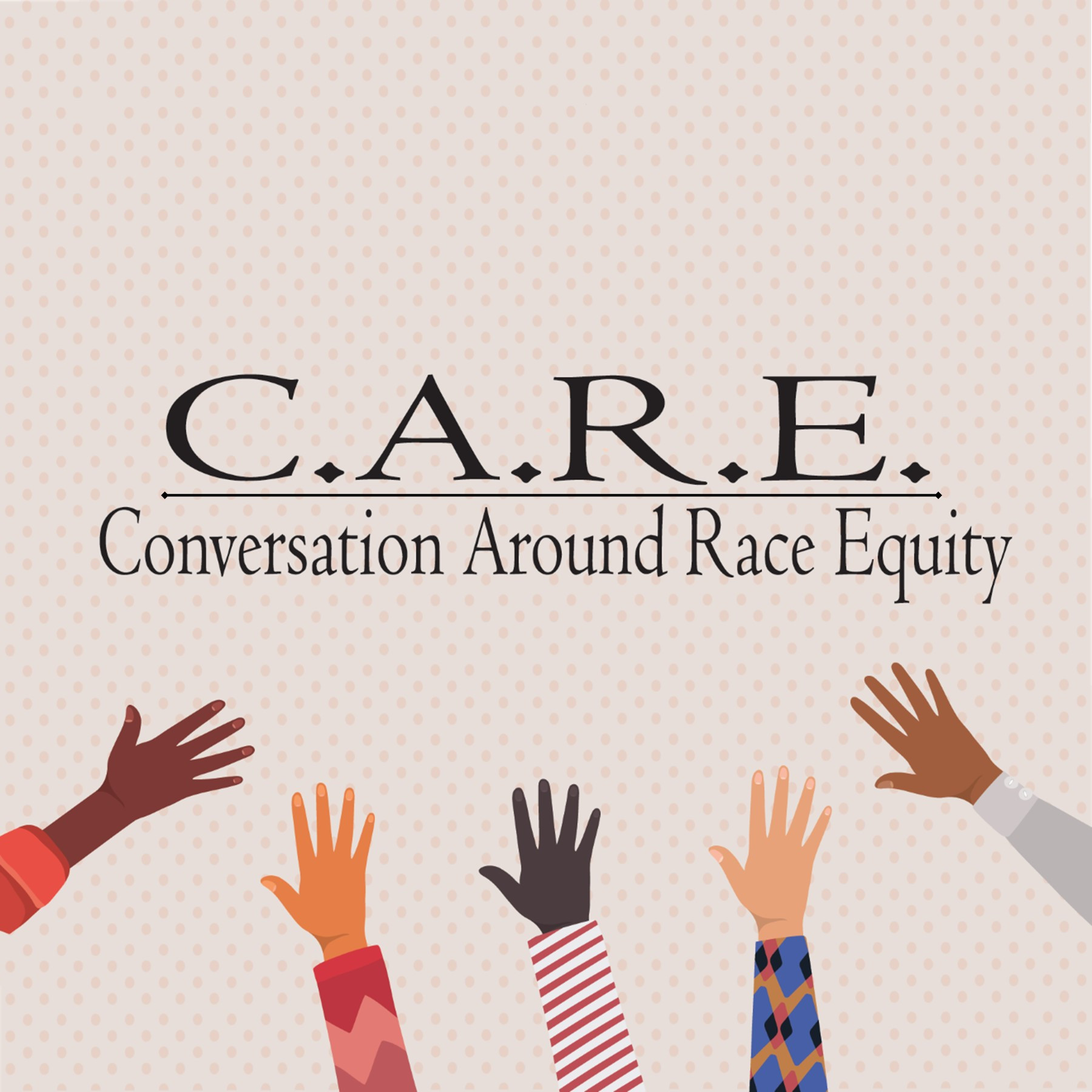 C A R E Conversation Around Race Equity SMPC c-a-r-e-conversation-around-race-equity-smpc
