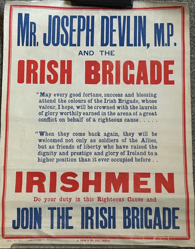 WW1 Recruitment Poster Mr Joseph Devlin MP & The Irish Brigade ...