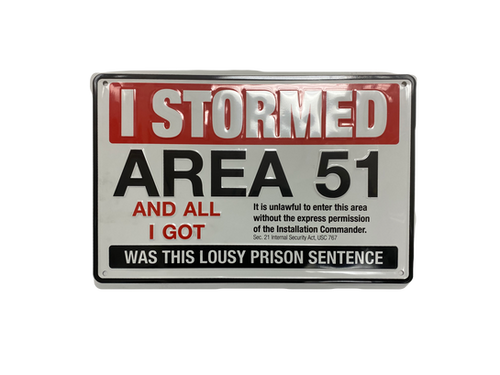 I Stormed Area 51, Metal Sign | area-51