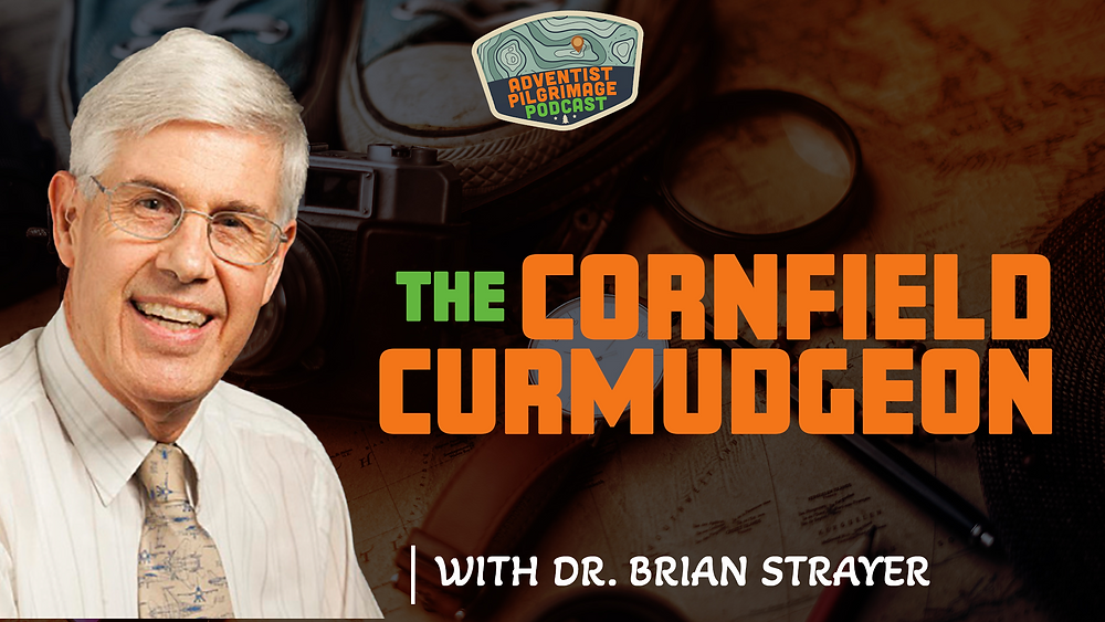 Pilgrimage: Hiram Edson (with Dr. Brian Strayer)