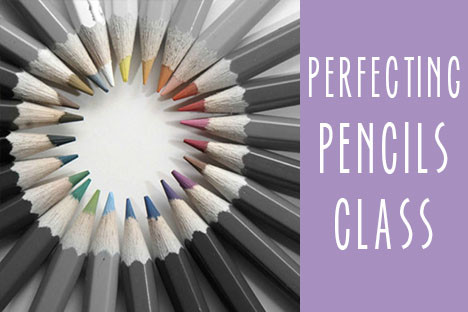 Perfecting Pencils Project Class