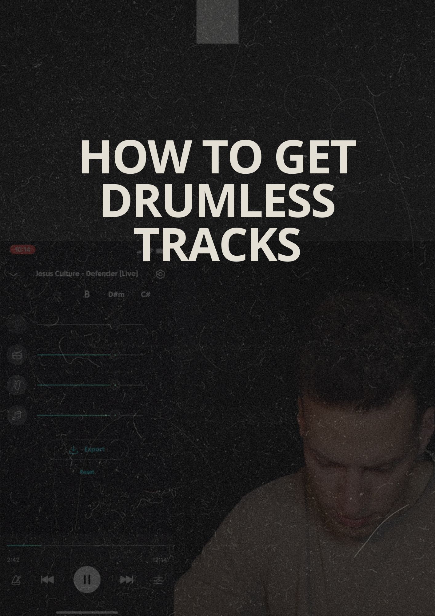 How to Get Drumless Tracks