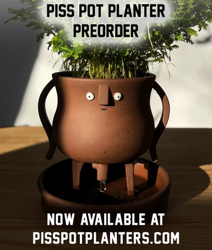 Piss Pot Planter (Please Order at PissPotPlanters.com) | Art & Such Evan