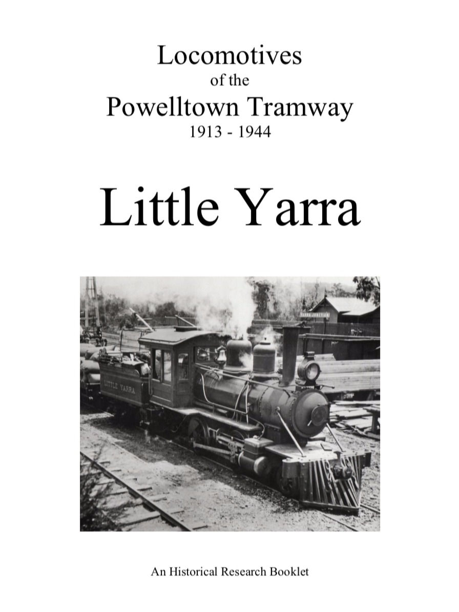 Little Yarra - Locomotives of the Powelltown Tramway 1913 - 1944 ...