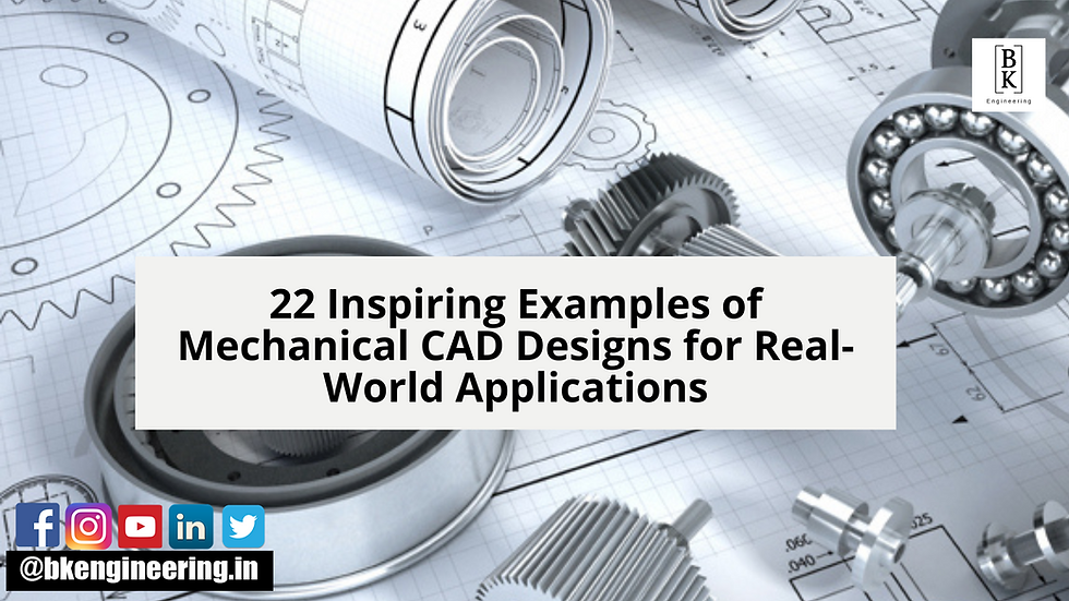 22 Inspiring Examples of Mechanical CAD Designs for Real-World Applications