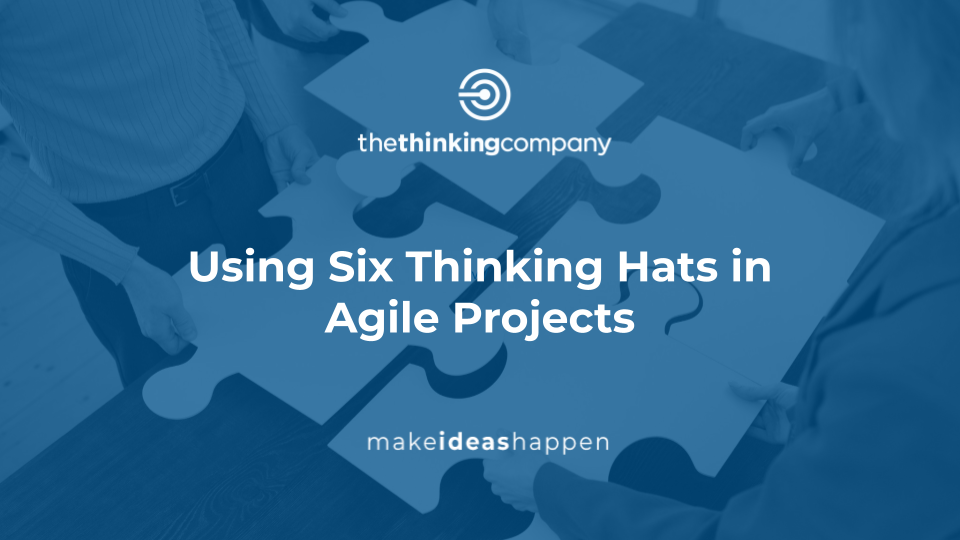 Using Six Thinking Hats in Agile Projects