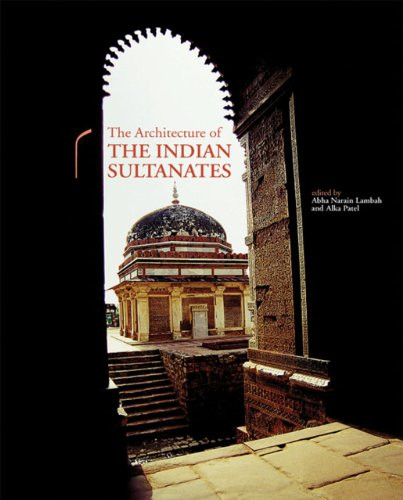 The Architecture of the Indian Sultanates | Great Books India