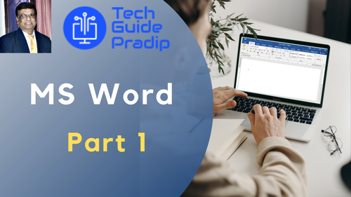 MS Word - Part 1 | Tech Guide Pradip