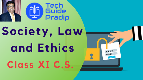 Society, Law & Ethics - Class XI | Tech Guide Pradip