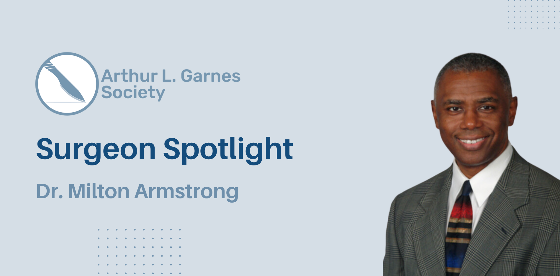 Surgeon Spotlight: Dr. Milton Armstrong