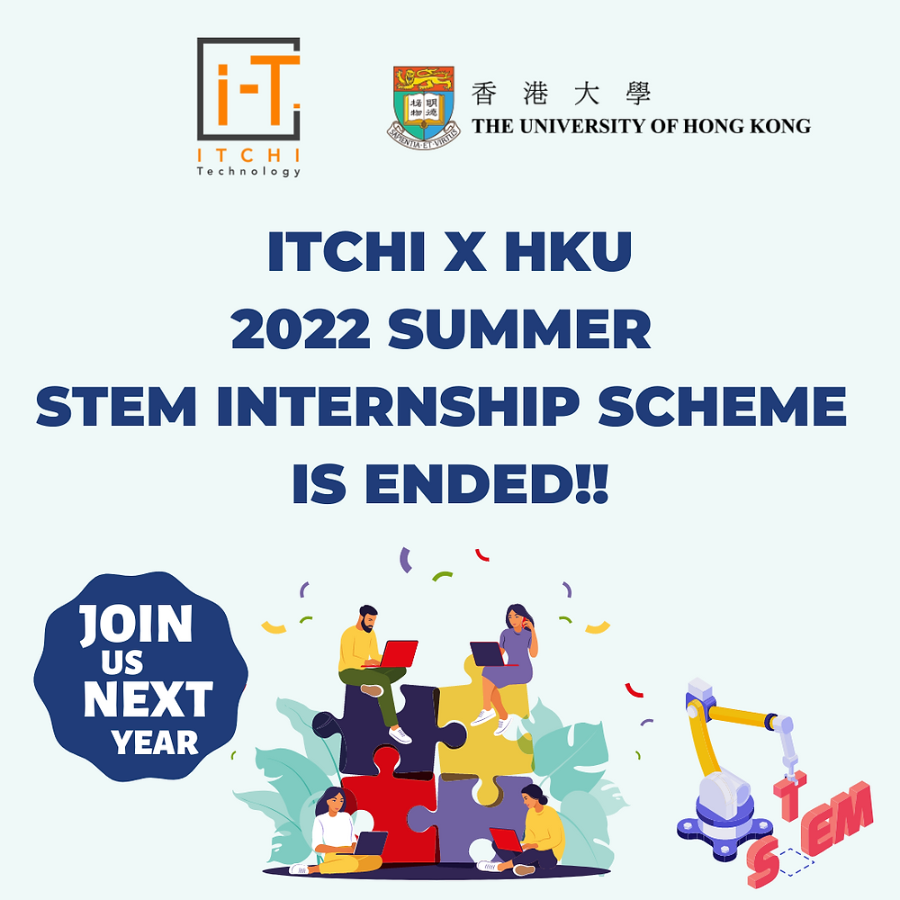 Itchi x HKU 2022 Summer STEM Internship Scheme ended