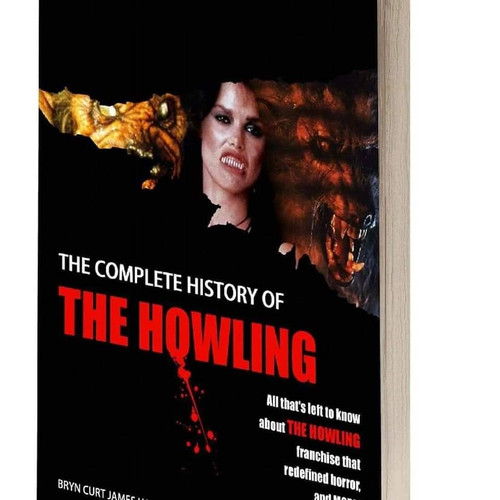 The Complete History of the Howling 1st Edition by Bryn Curt James ...