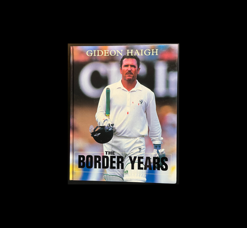 The Border Years | Alan Border Biography | First Edition | The Fine Art Hut