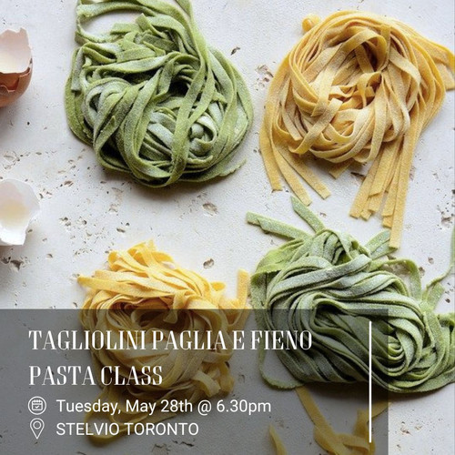 Tagliolini Paglia e Fieno Pasta Class | Stelvio Toronto