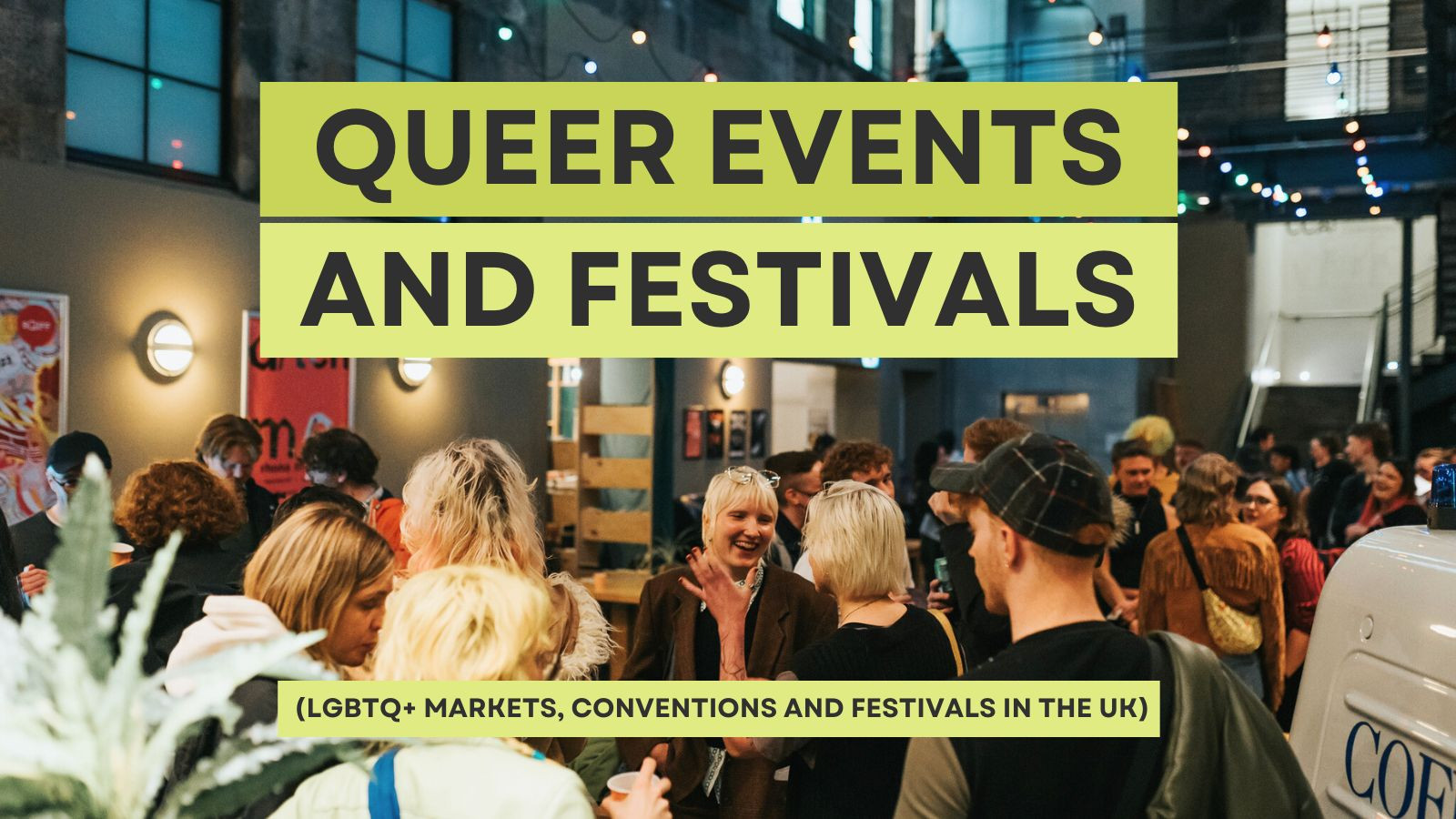 Queer Festivals, Markets and Conventions to Visit in The UK