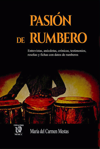 Pasión de rumbero | UnosOtrosEdiciones