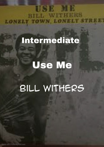 Use Me - Bill Whithers - Standard Notation | Greg's Transcripts