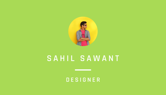 Sahil Sawant | Designer