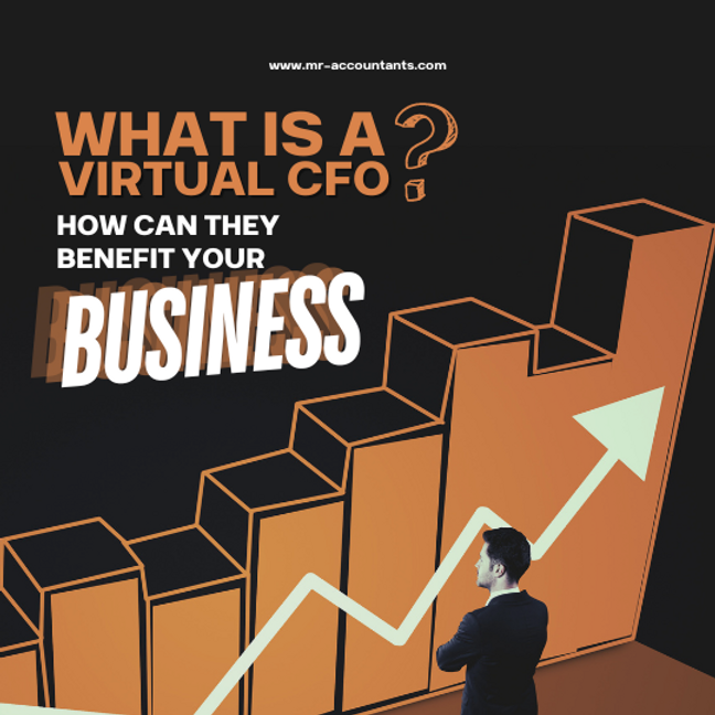 What is a Virtual CFO and How Can They Benefit Your Business?