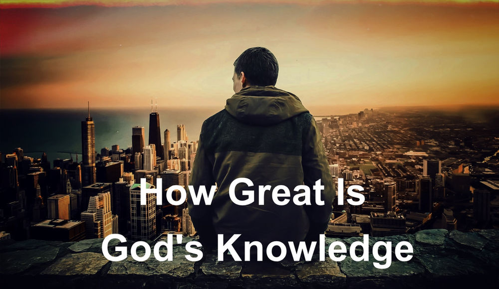How Great Is God's Knowledge