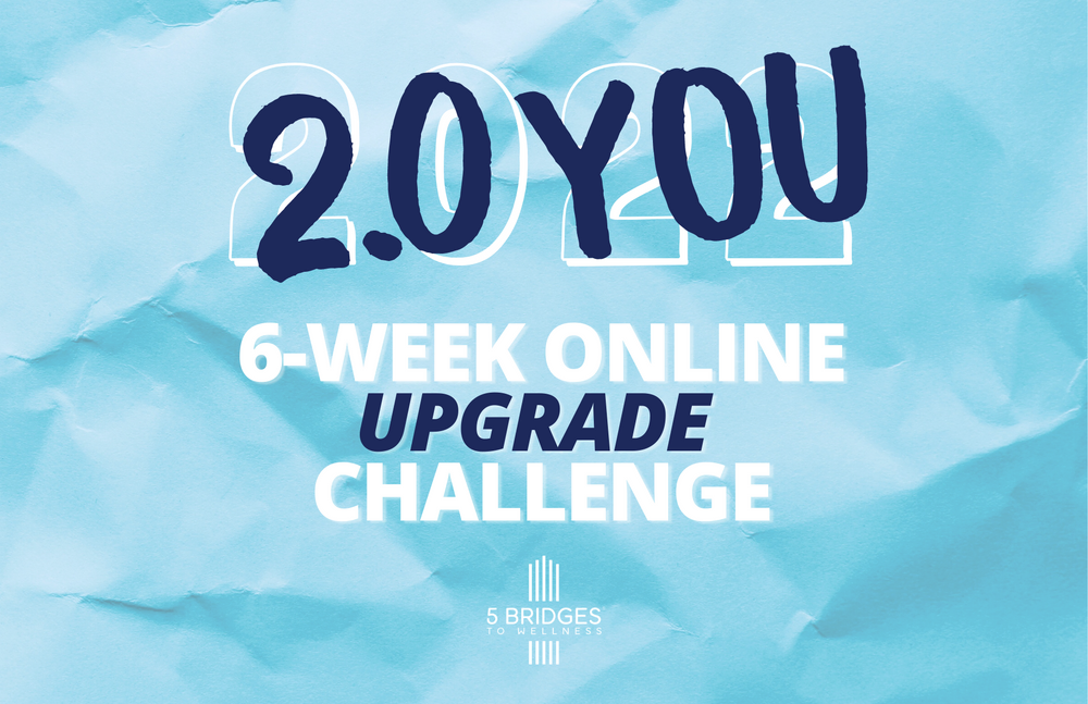 Upgrade Your Wellness: Go Beyond the 5 Bridges | 5 Bridges Wellness