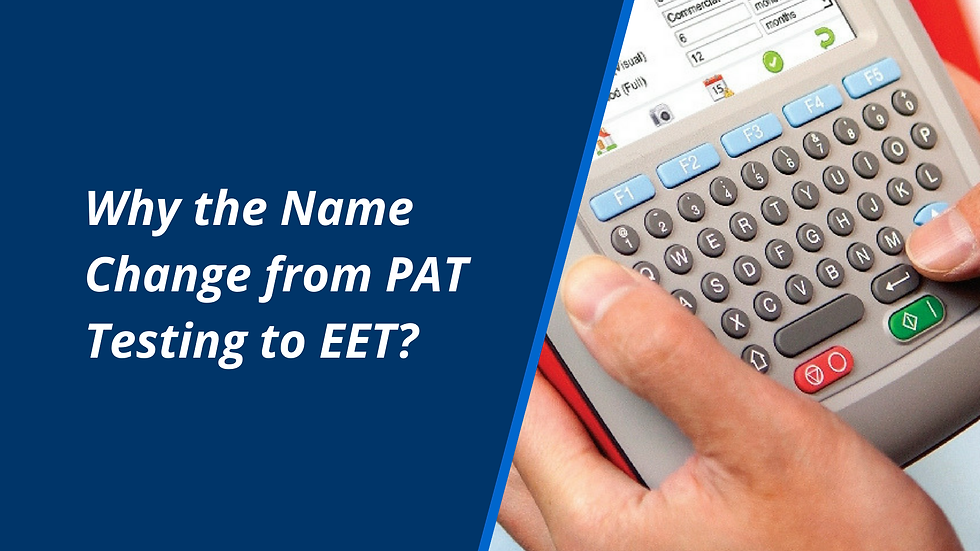 Why the Name Change from PAT Testing to EET: Uncovering the Evolution ...