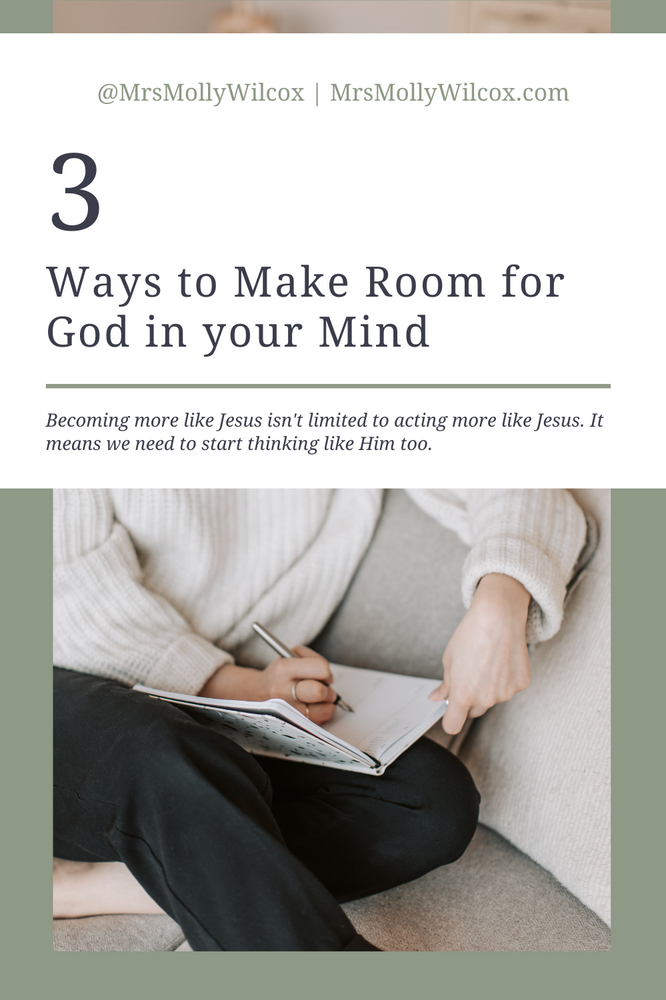 3 Ways to Make Room for God in your Mind