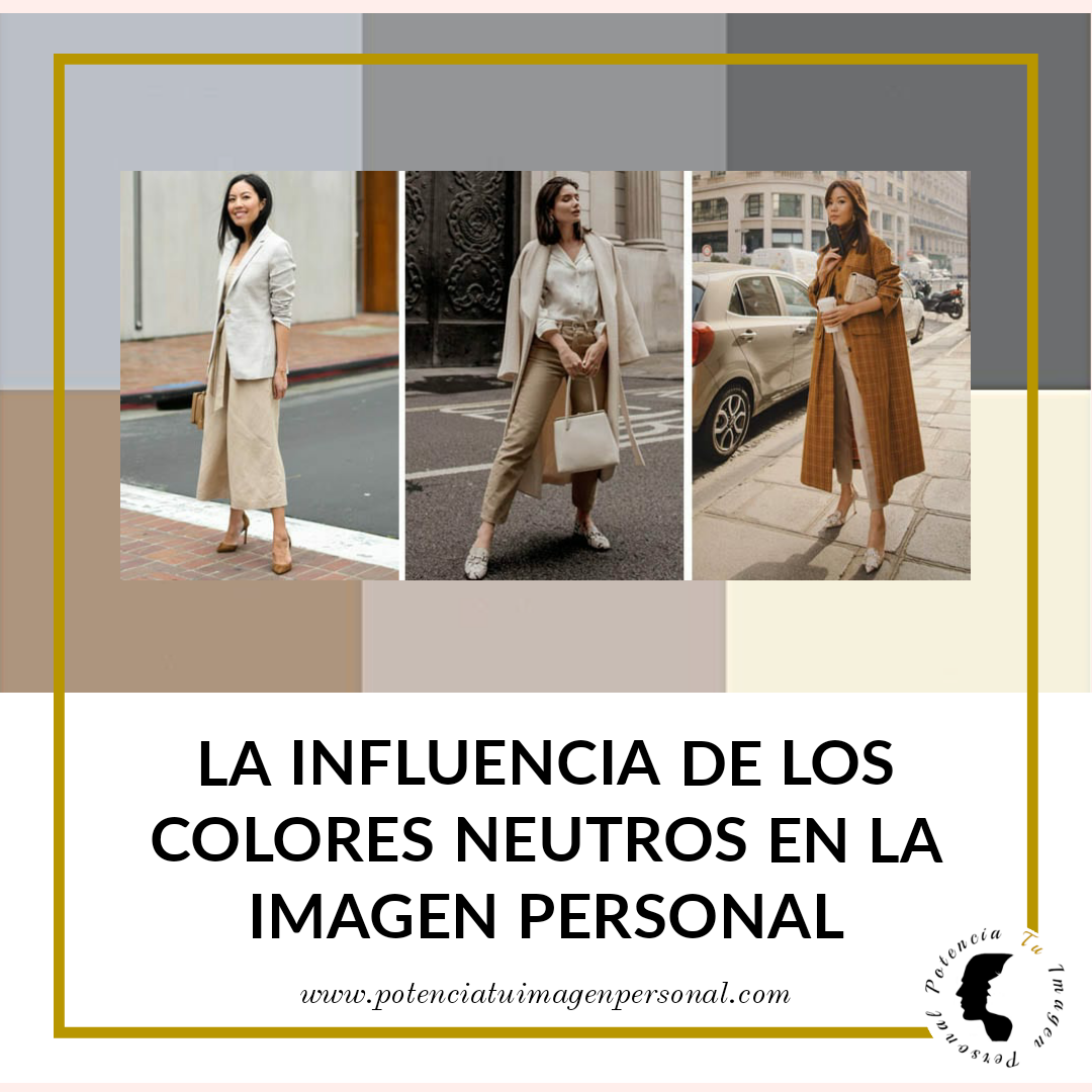 La Influencia de los Colores Neutros en la Imagen Personal