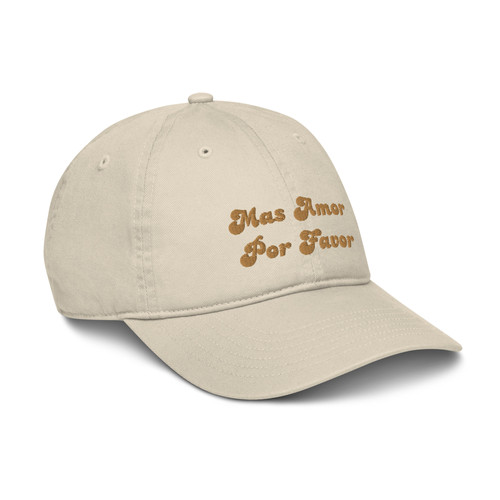 Mas Amor Por Favor Organic Cotton Dad Hat | Good Bounty