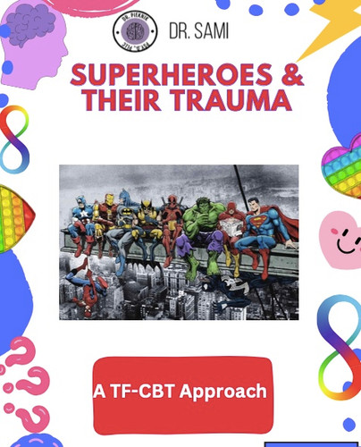 Superheroes and their Trauma - TF-CBT Neurodiversity Affirming Resource ...