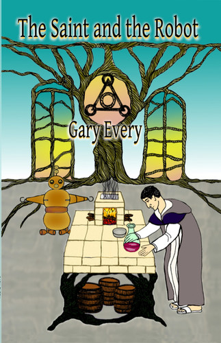 SAINT AND THE ROBOT by Gary Every | Hiraeth Publishing
