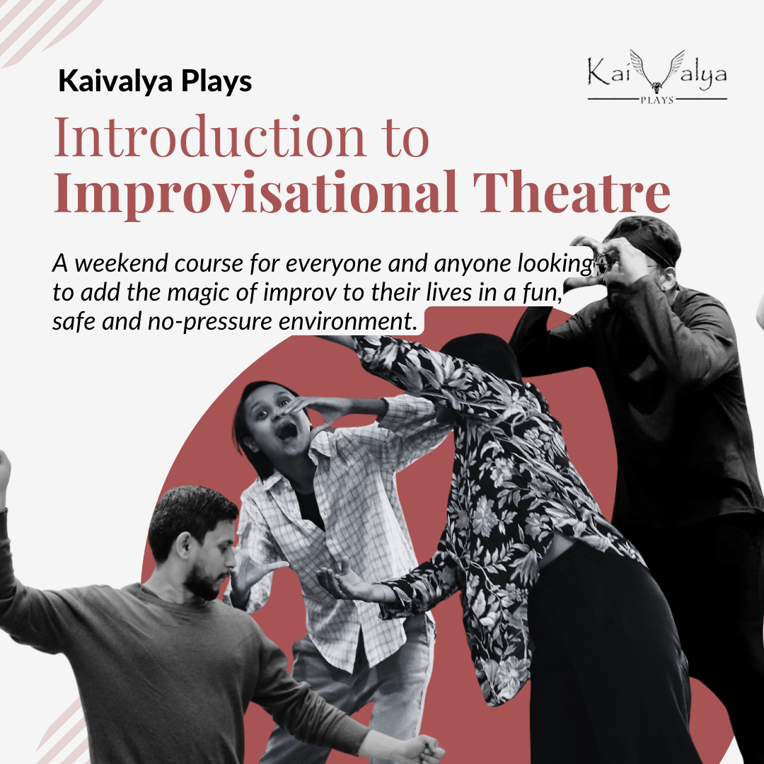 Course: Introduction to Improvisational Theatre | Kaivalya Plays