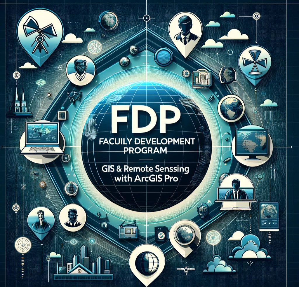 Faculty Development Program (FDP) - GIS & Remote Sensing With ArcGIS Pro in Bangalore | AGSRT
